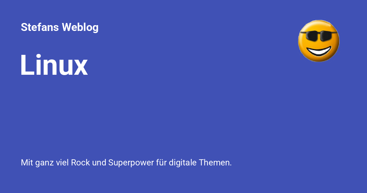 Linux - Stefans Weblog